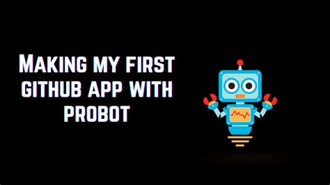Developing My First Github App With Probot