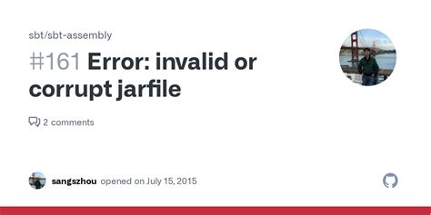 error invalid or corrupt jarfile · issue 161 · sbt sbt assembly · github