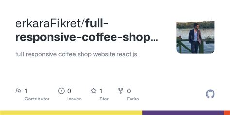github erkarafikret full responsive coffee shop website with react