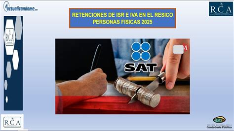 Retenciones De Isr E Iva En Resico 2025 Youtube
