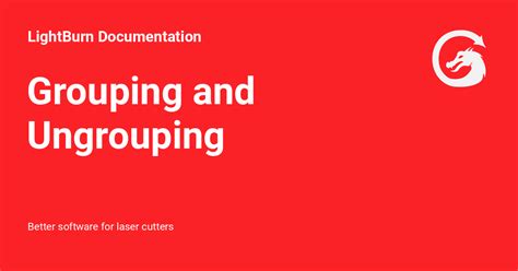 Grouping And Ungrouping Lightburn Documentation