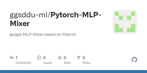 Pytorch Mlp Mixer Mlp Block Py At Main · Ggsddu Ml Pytorch Mlp Mixer