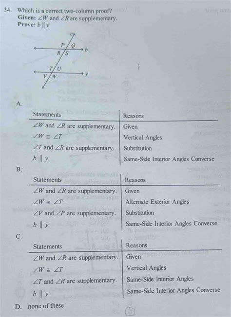 Solved Which Is A Correct Two Column Proof Given W And R Are Supplementary Prove