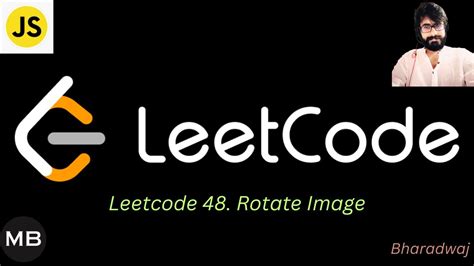 134 Leetcode 48 Rotate Image Javascript Youtube
