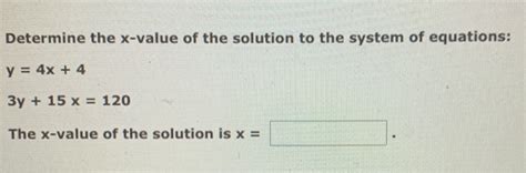 Solved Determine The X Value Of The Solution To The System Chegg Com