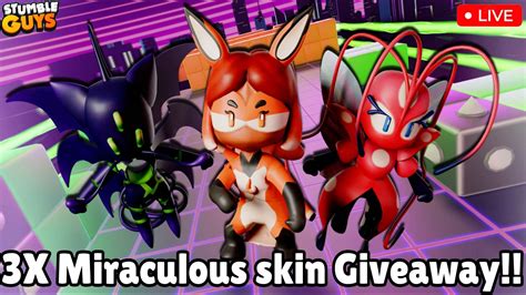🔴3x Miraculous Skins Giveaway Live In Stumble Guys Youtube
