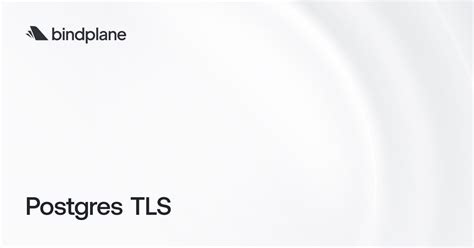 Postgres Tls Bindplane