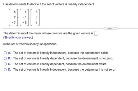 solved use determinants to decide if the set of vectors is