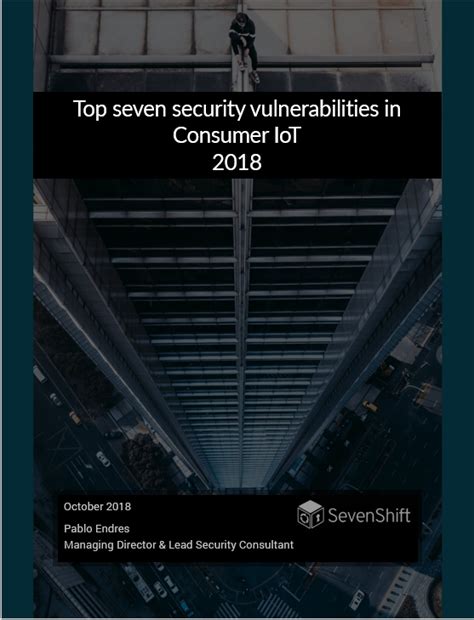 Whitepaper Top Sieben Iot Sicherheitsschwachstellen 2018 Sevenshift