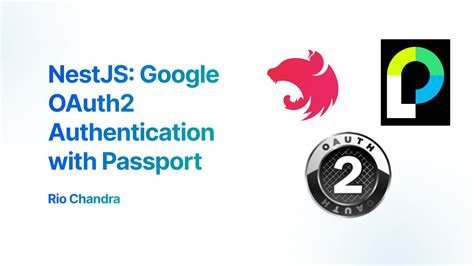 NestJS Google OAuth Authentication With Passport Rio Chandra