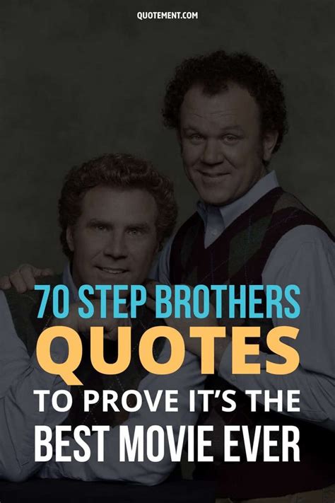 Step Brothers Quotes To Prove Its The Best Movie Ever In Step Brothers Quotes Step