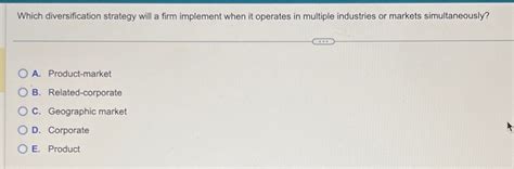 solved which diversification strategy will a firm implement