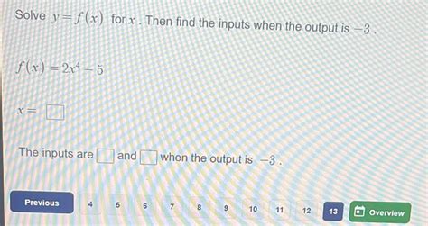 solved solve y f x for x then find the inputs when the output is −3 f x 2x 4 5 x the
