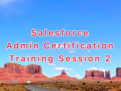 Session 2 Free Salesforce Administrator Certification Training For