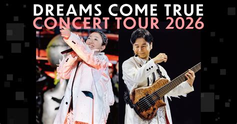Dreams Come True Concert Tour 2026