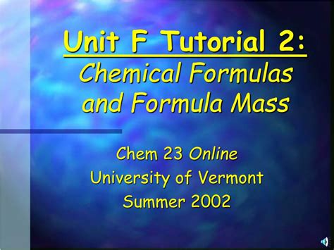 PPT Unit F Tutorial Chemical Formulas And Formula Mass PowerPoint Presentation ID