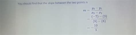 Solved You Should Find That The Slope Between The Two Points Chegg
