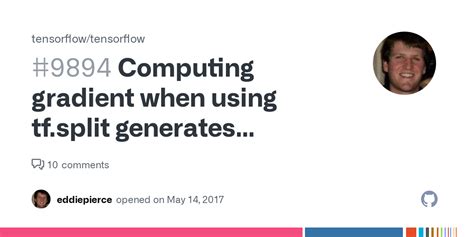 Computing Gradient When Using Tfsplit Generates Console Log · Issue