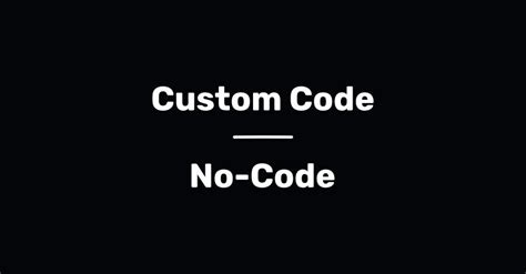 custom code ou no code qual a diferença e qual escolher