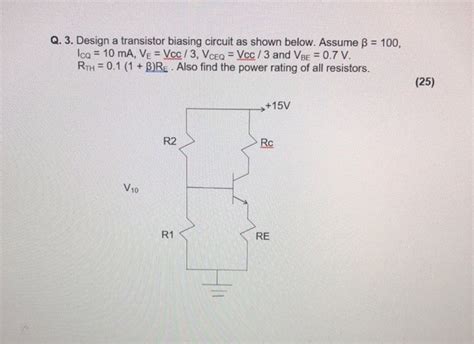solved q 3 design a transistor biasing circuit as shown