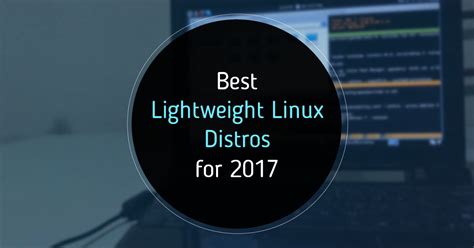 50 Best Lightweight Linux Distros Thishosting Rocks