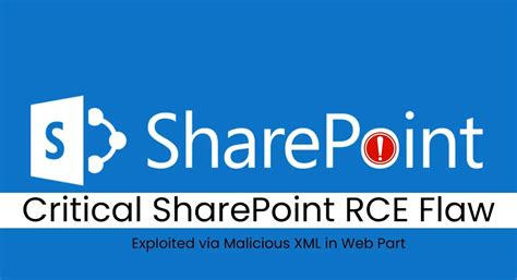 Critical Sharepoint Rce Vulnerability Exploited Via Malicious Xml In Web Part