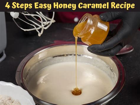 Easy Steps Honey Caramel Recipe Beekeepingstudy