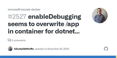 Enabledebugging Seems To Overwrite App In Container For Dotnet Core