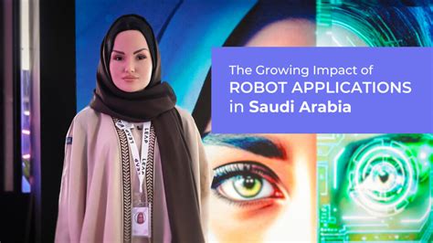 The Growing Impact Of Robots Applications In Saudi Arabia Proven Robotics