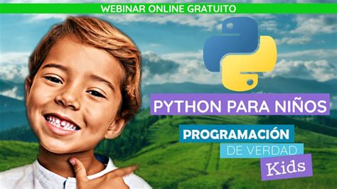 Webinar Gratuito ¡aventuras Con Python Aprendiendo A Programar Para