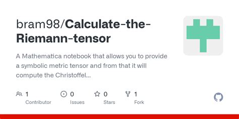 Github Bram98 Calculate The Riemann Tensor A Mathematica Notebook That Allows You To Provide