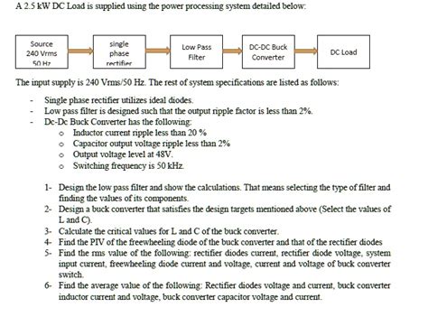 SOLVED Source Vrms Hz Single Phase Rectifier Low Pass Filter DC DC Buck Converter DC