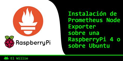 Prometheus Instalación del Node Exporter en una Raspberry o en Ubuntu