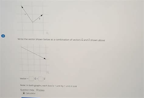 Solved Write The Vector Shown Below As A Combination Of Chegg
