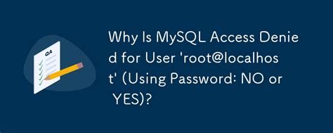 為什麼使用者「root localhost」的 mysql 存取被拒絕（使用密碼：no 或 yes）？ mysql教程 php中文網