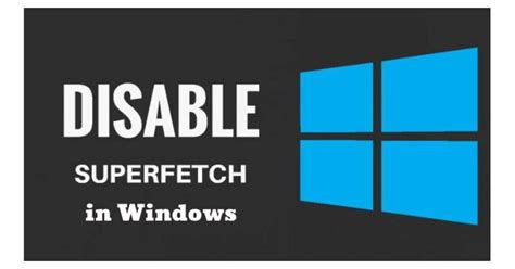 Disable Superfetch In Windows