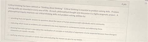 Solved Critical Thinking Has Been Defined As Thinking About Chegg