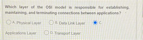 solved which layer of the osi model is responsible for