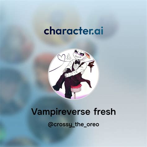 Chat With Vampireverse Fresh Characterai Ai Chat Reimaginedyour