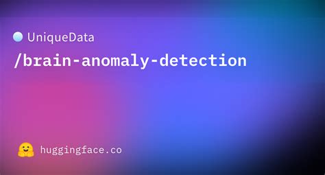Uniquedatabrain Anomaly Detection · Datasets At Hugging Face