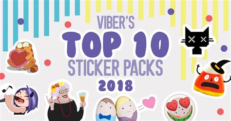 Vibers Top 10 Most Downloaded New Sticker Packs 2018 Viber