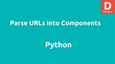 Python Url Parse Into Components Youtube