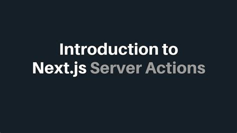 How To Effectively Implement Server Actions And Mutations In Next Js For Robust Data Management