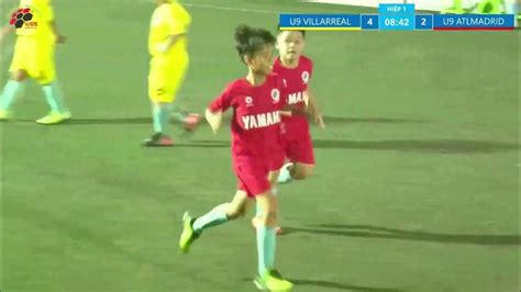 Highlight U9 Villareal U9 Atl Madrid VÒng 6 Vjss Super League
