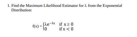 solved 1 find the maximum likelihood estimator for λ from