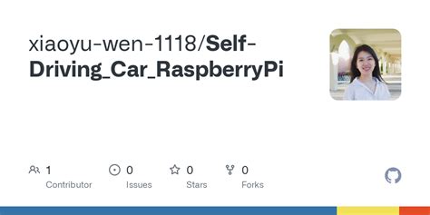 GitHub Xiaoyu Wen Self Driving Car RaspberryPi