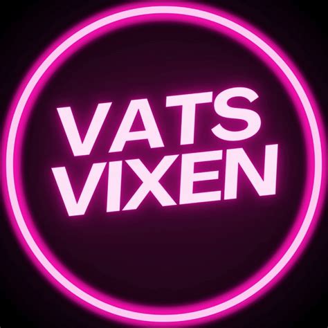 The Vats Vixen Youtube