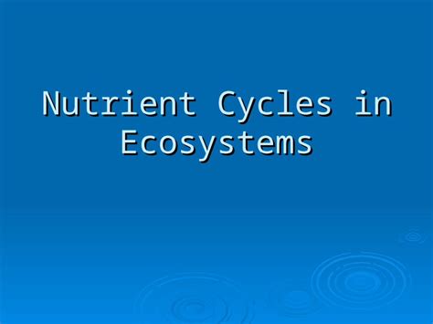 Ppt Nutrient Cycles In Ecosystems Dokumen Tips