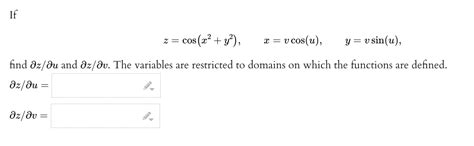 Solved If Zcosx2y2xvcosuyvsinu Find ∂z∂u And