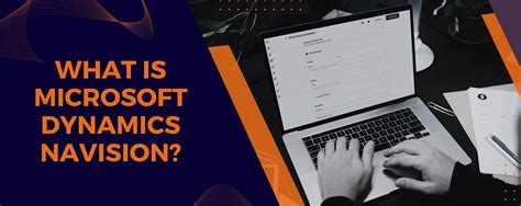 What Is Microsoft Navision Dynamics Nav Explained